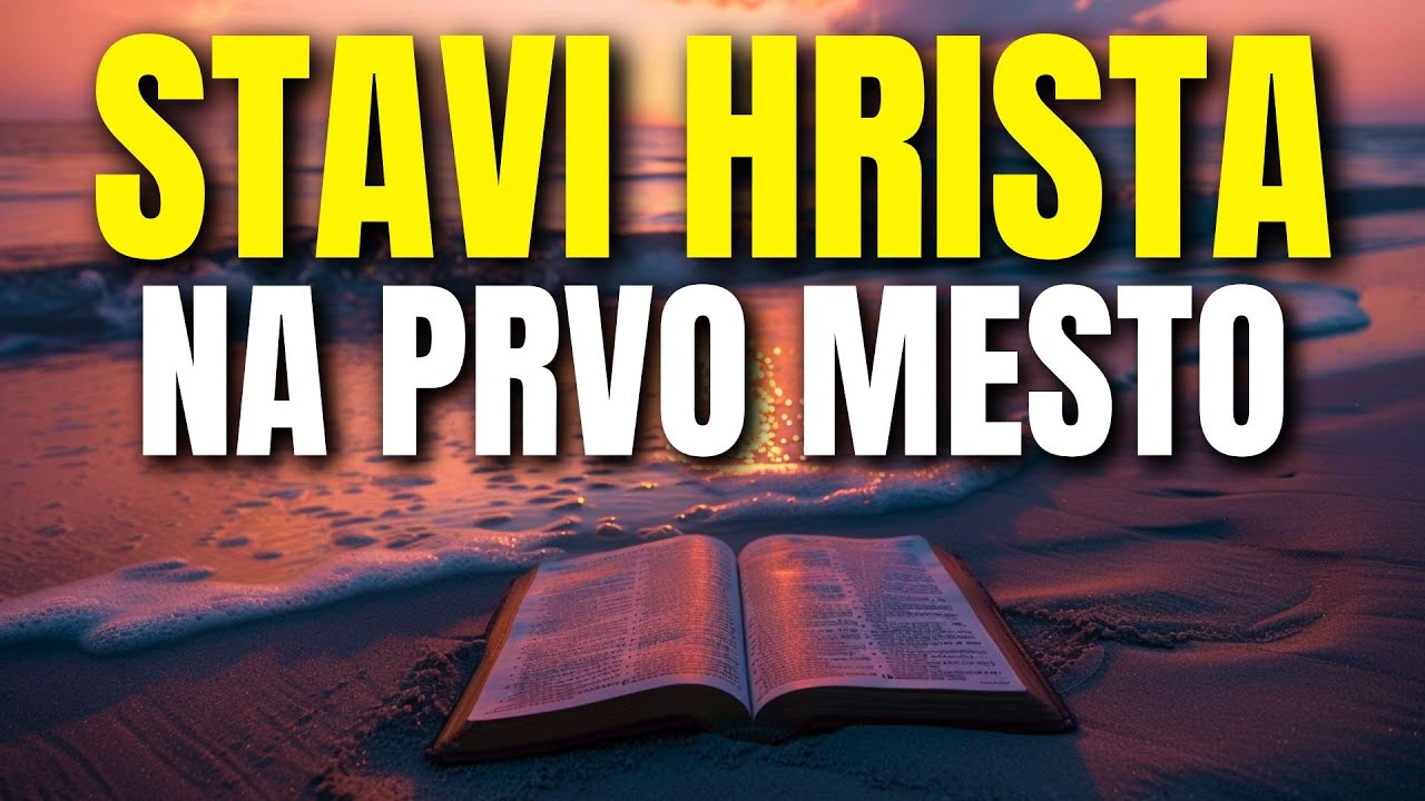 Stavi Hrista na prvo mesto | Jutarnja molitva za blagosloven dan - YouTube
