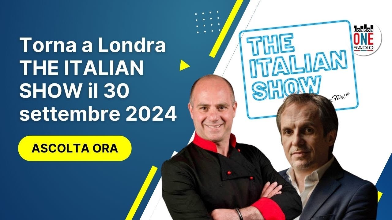 Il 30 settembre arriva a Londra una nuova edizione di THE ITALIAN SHOW ...