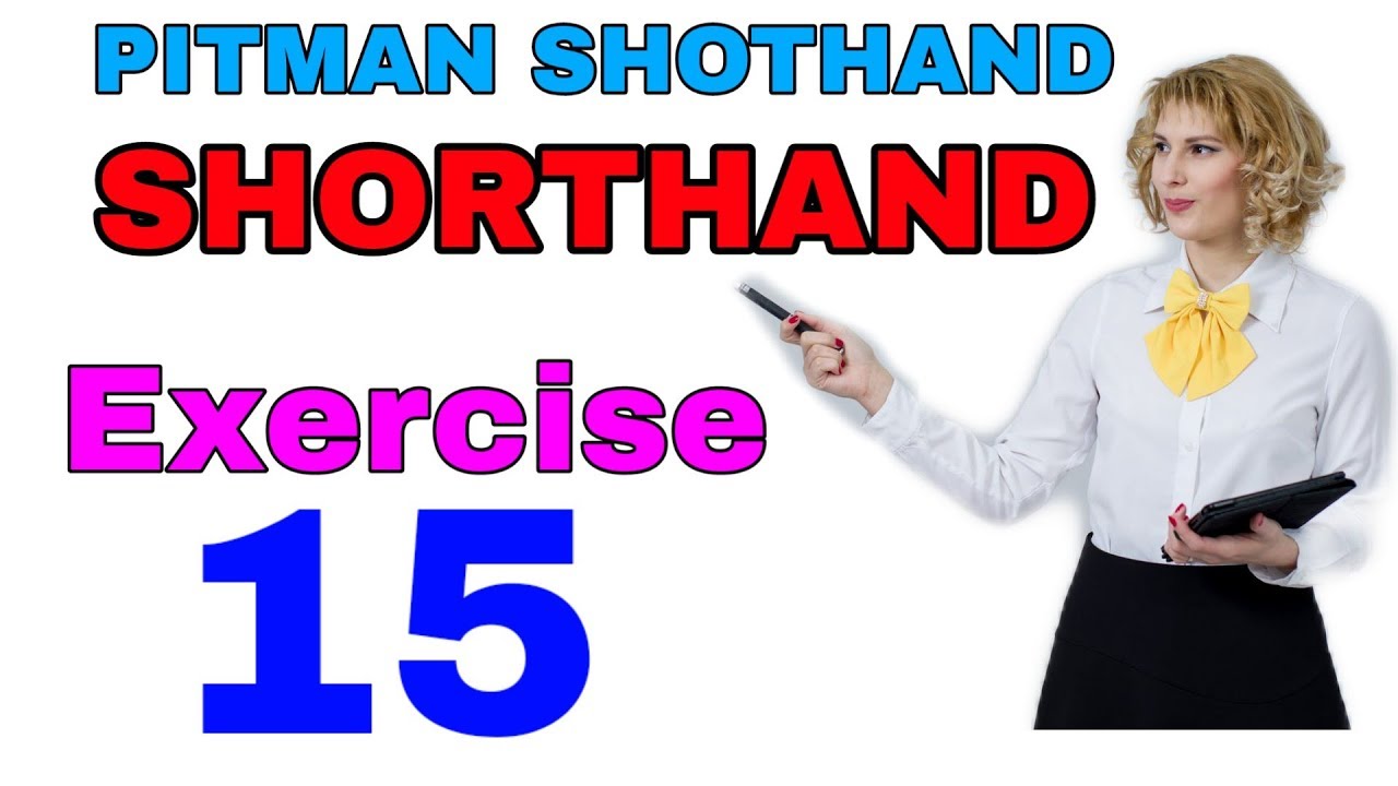 Shorthand Exercise 15 || (Stenography ) Pitman shorthand Exericse No 15 ...