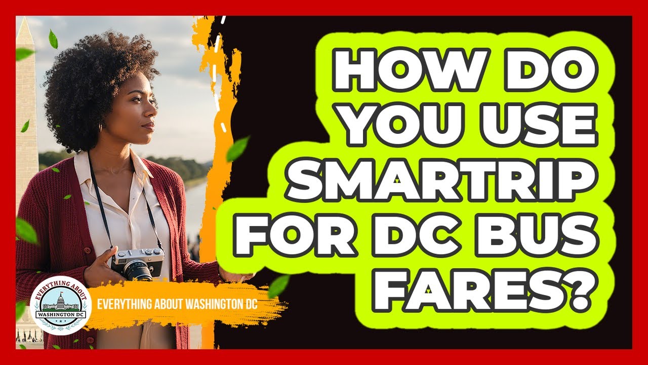 How Do You Use SmarTrip For DC Bus Fares? - YouTube