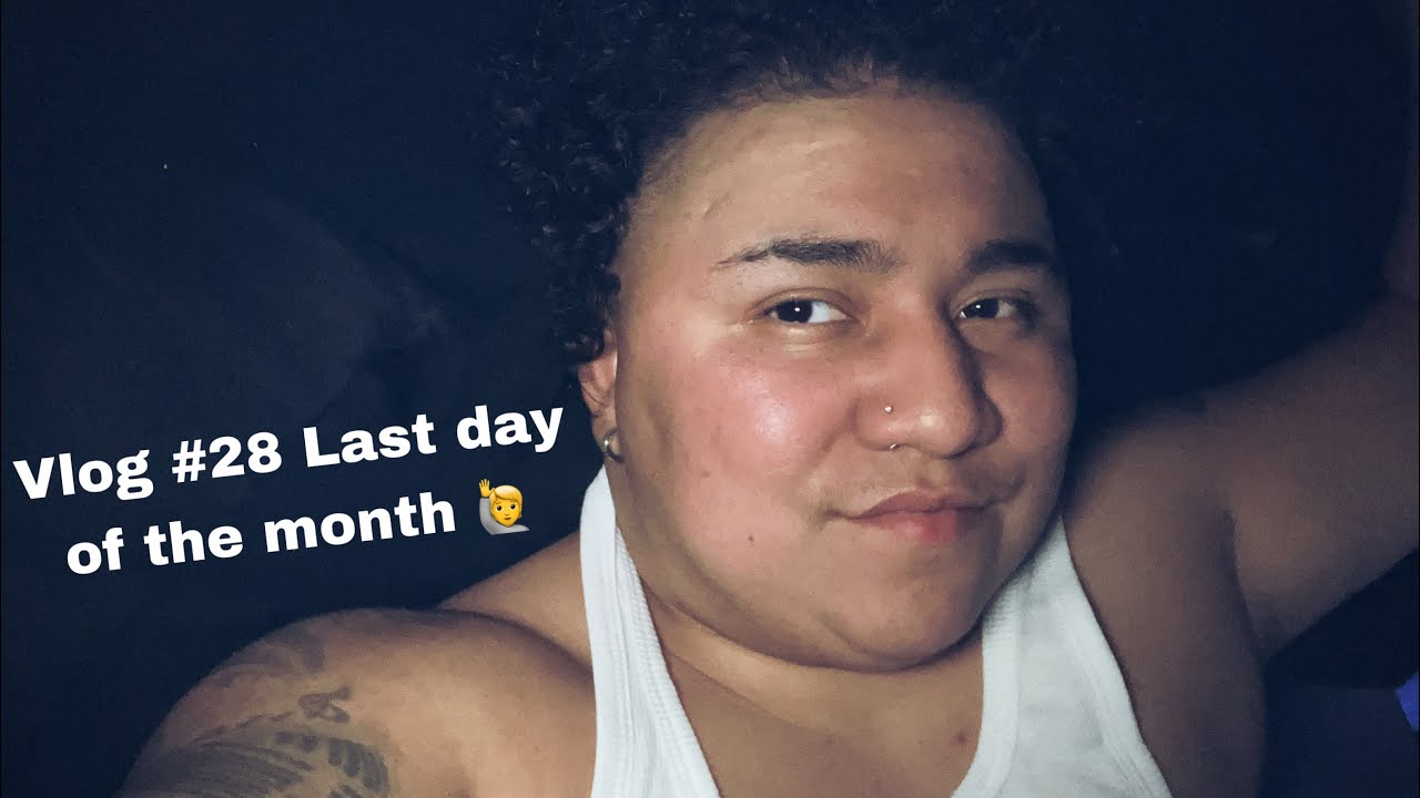 Vlog 28 Last Day Of The Month YouTube Vlog 28 Last Day Of The Month YouTube