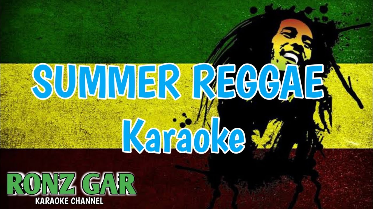 Summer reggae karaoke by brownbuds - YouTube