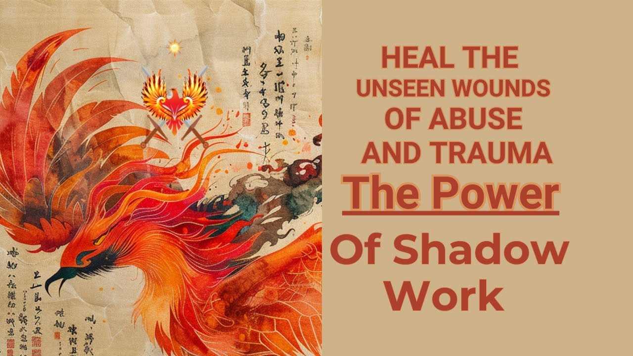 Healing the Unseen Wounds of Abuse and Trauma The Power of Shadow Work ...