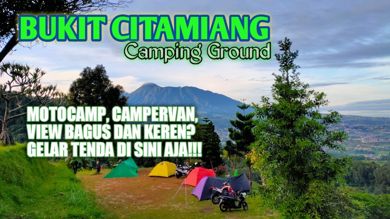 BUKIT CITAMIANG CAMPING GROUND | DAPET VIEW CITYLIGHT TERLUAS DAN DUA ...