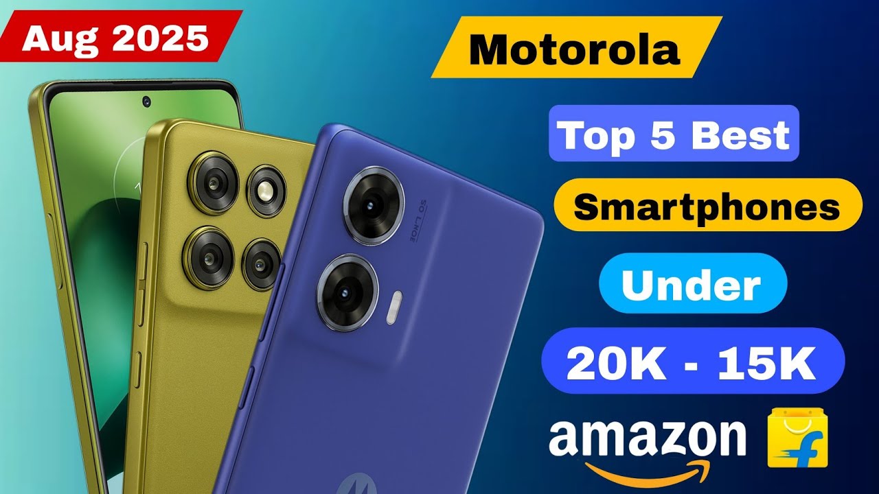 Motorola Top 5 Best Phone Under Rs 20000 To Rs 15000 August 2025 Best ...
