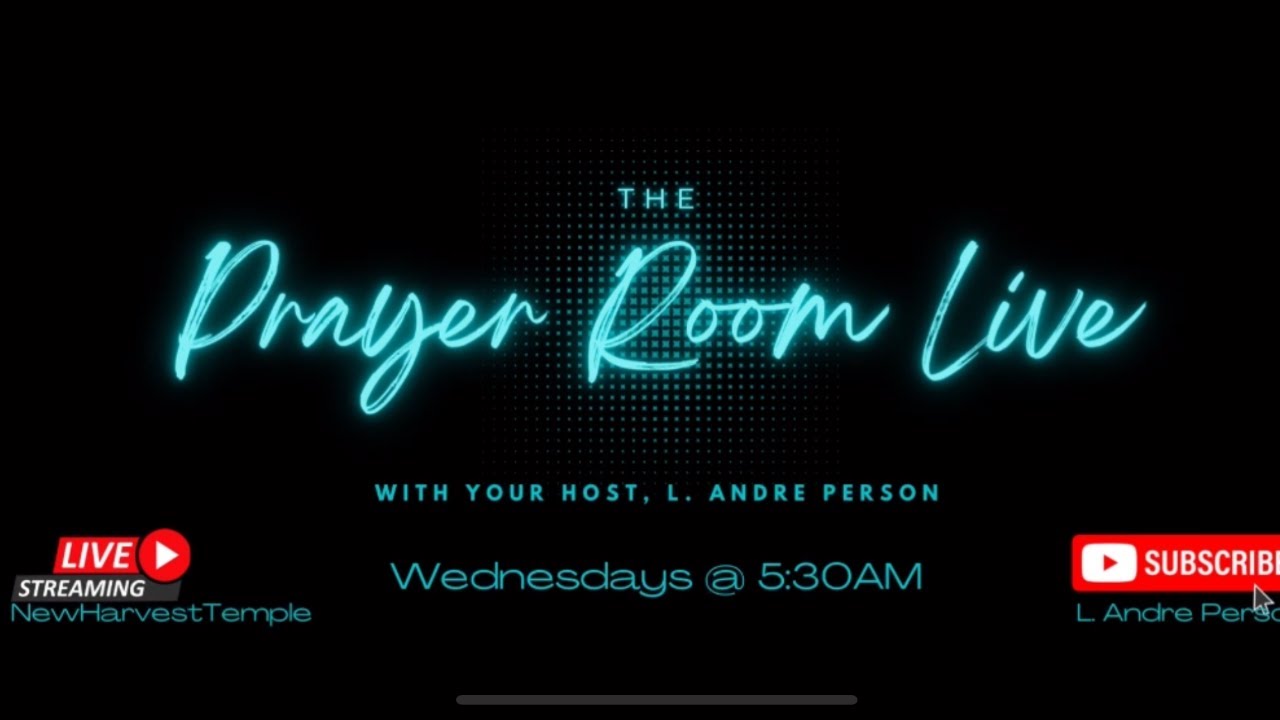 The Prayer Room Live 02.05.25 w/ L. Andre Person, Host - YouTube