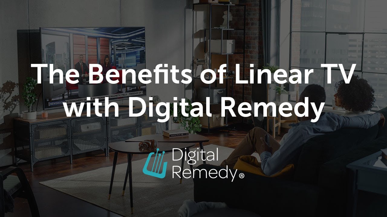 The Benefits of Linear TV with Digital Remedy - YouTube