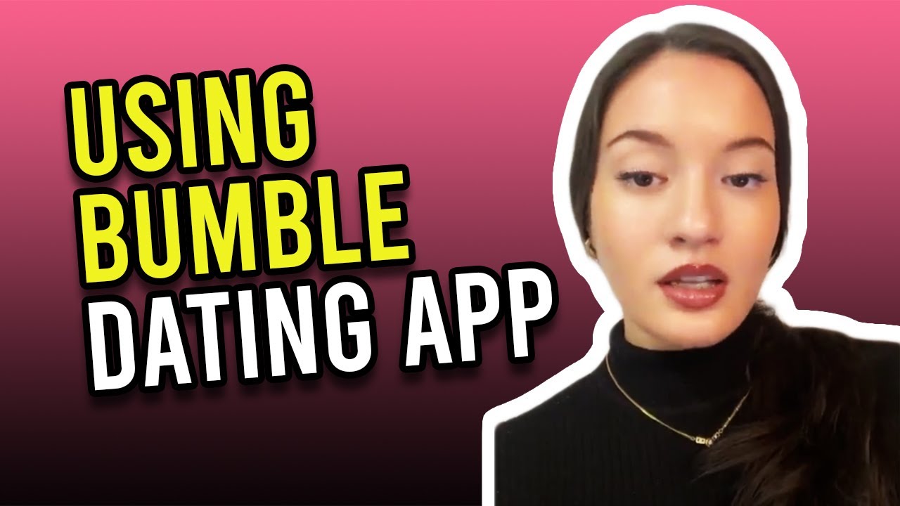 How To Use The Bumble Dating App - YouTube