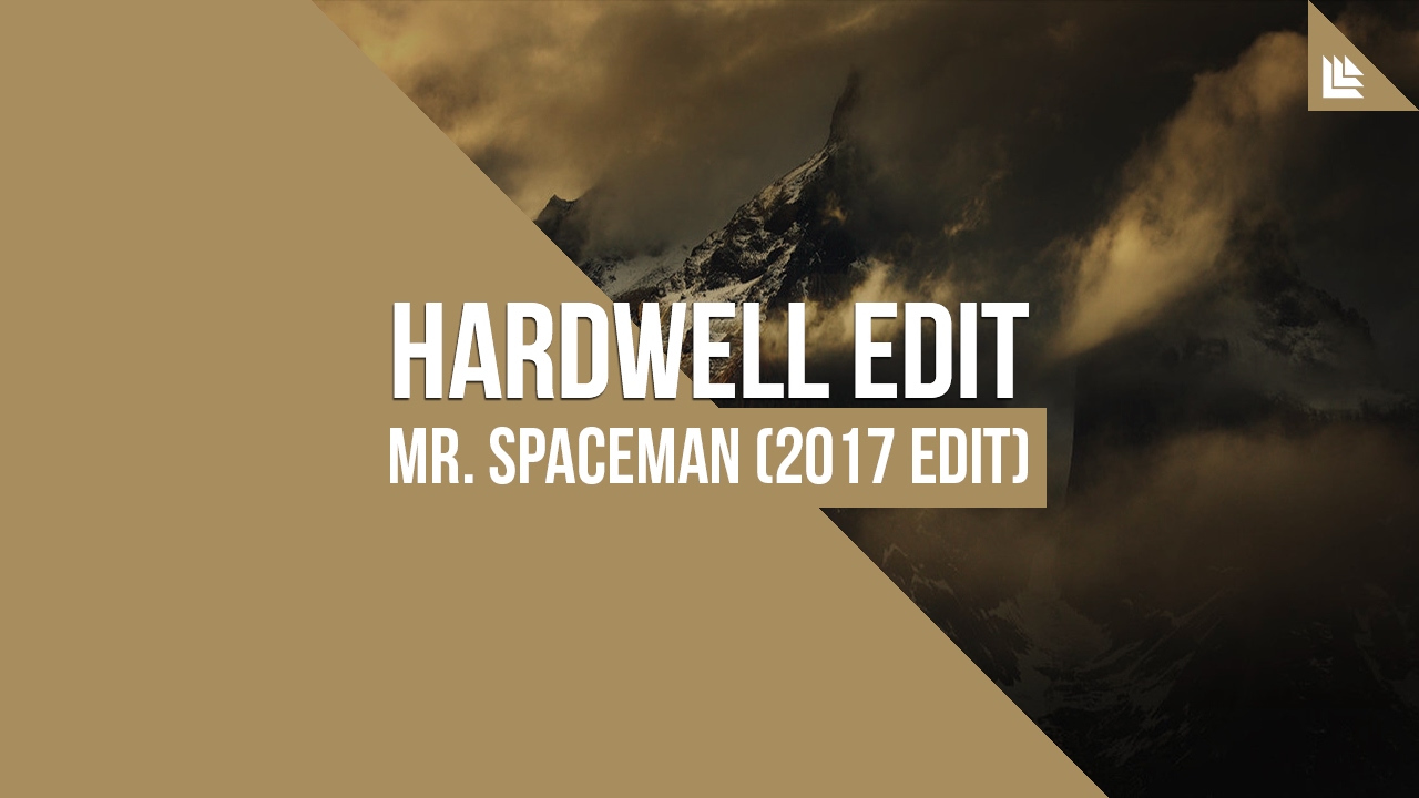 Mr. Spaceman (Hardwell 2017 Edit) [FREE DOWNLOAD] - YouTube