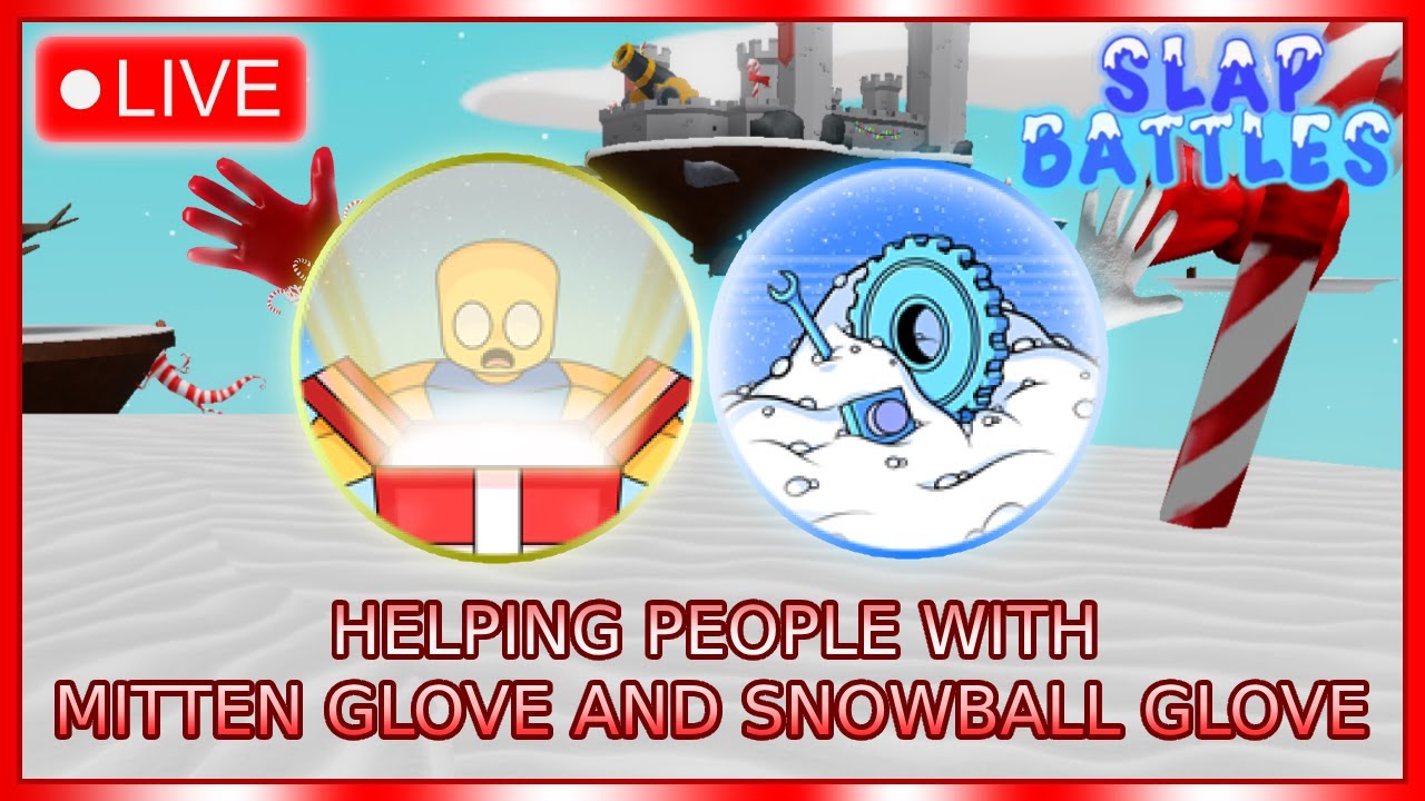 [Roblox] Helping People With Mitten Glove🎁 & Snowball Glove ️ Slap ...