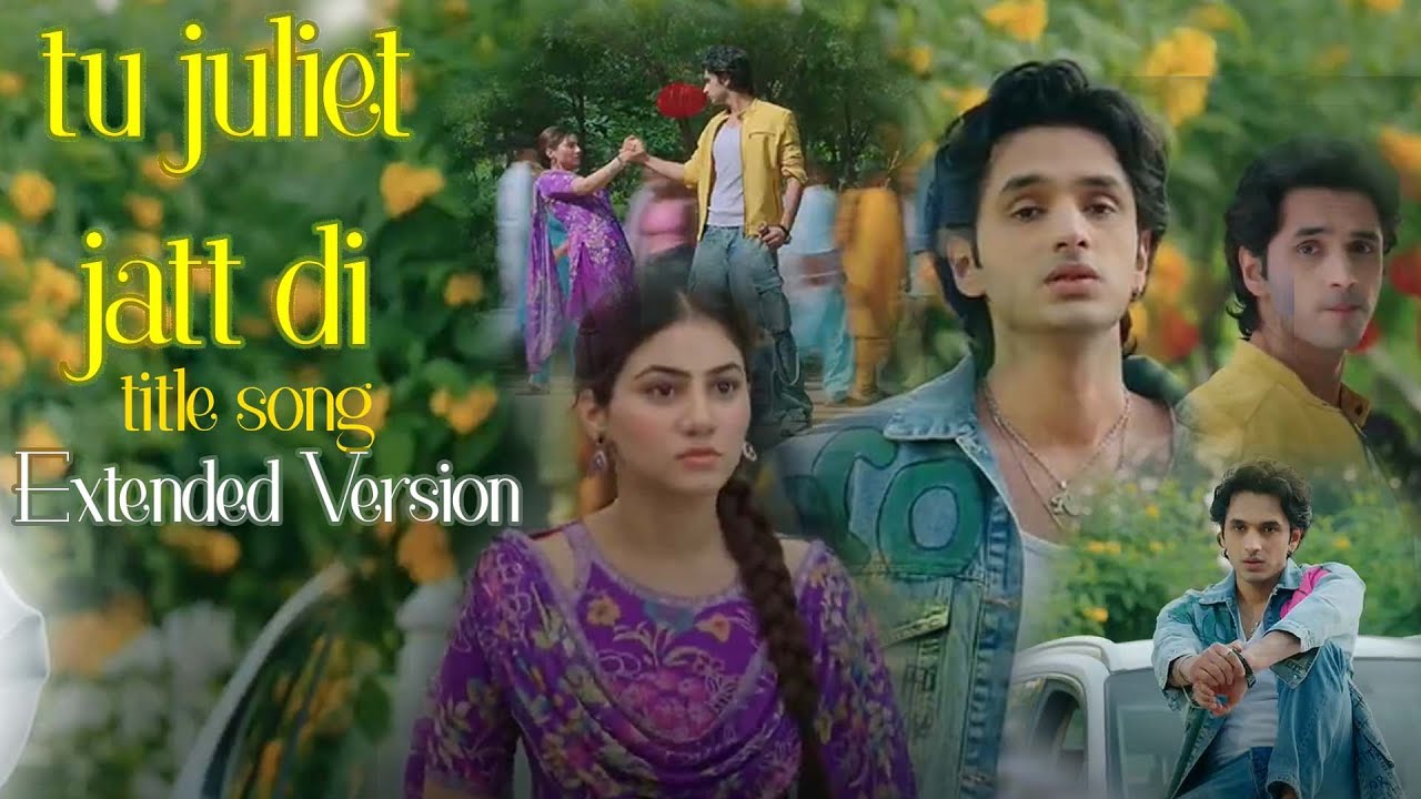 Tu juliet jatt di Title Song(Extended Version) - YouTube