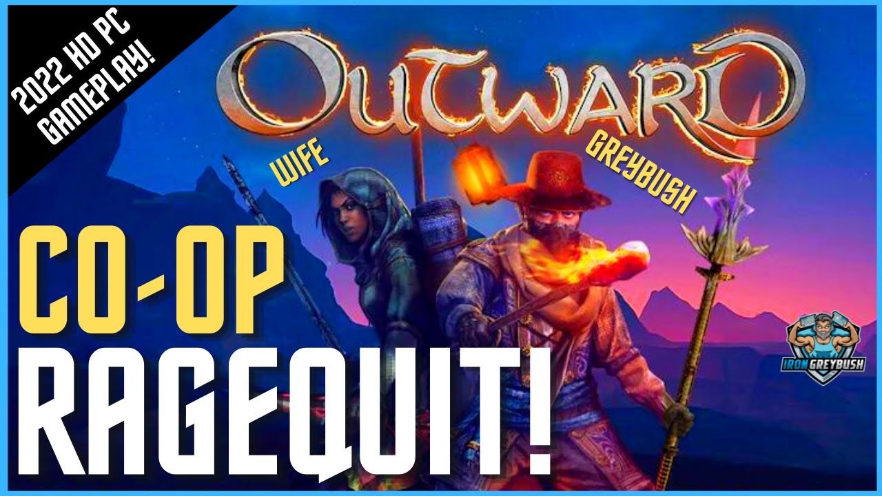 I RAGEQUIT - Outward Gameplay 2022 | Couple's Couch Co op & Split ...