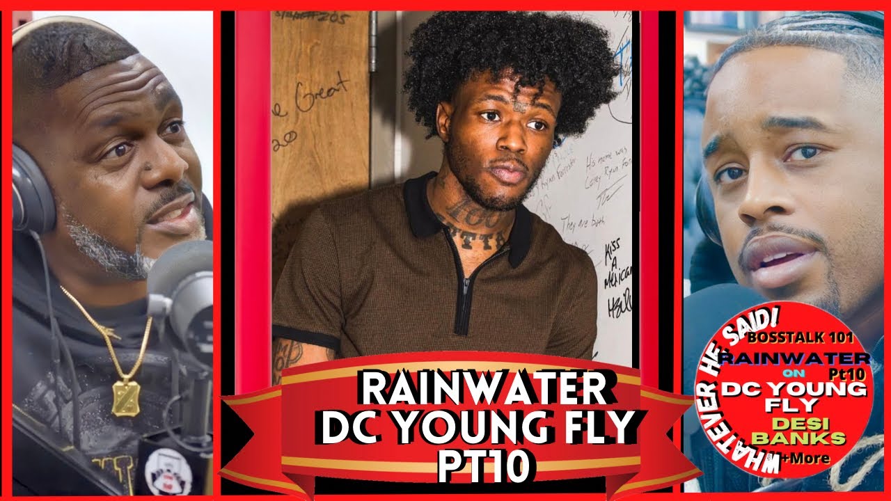 Rainwater on Dc Young Fly, Desi Banks Comedian Realler Than Rappers ...