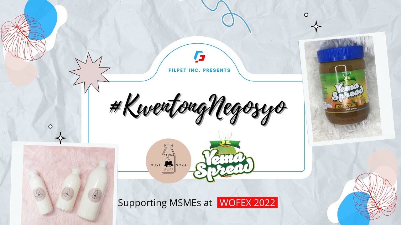 #KwentongNegosyo: JL Yema Spread and Duyu Soya | Filpet, Inc. - YouTube