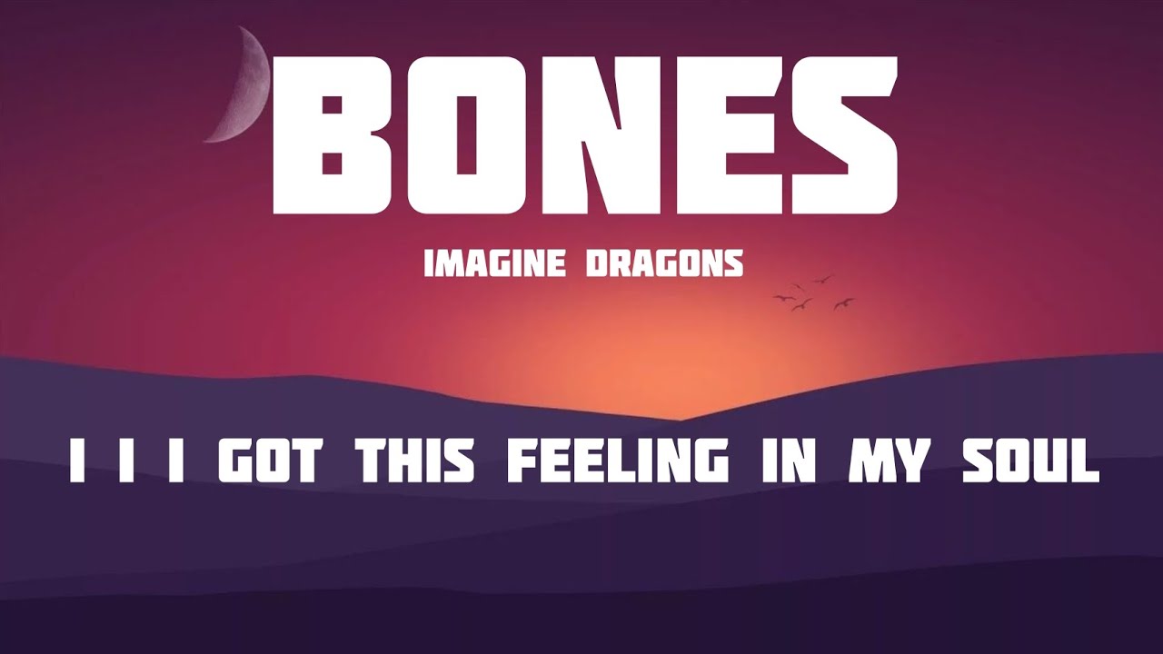 Imagine Dragons - Bones (Lyrics) - YouTube