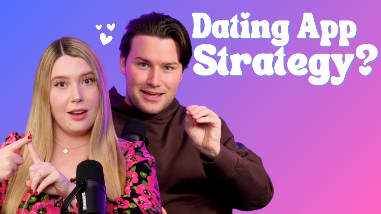 “What's the best strategy for dating apps?!” - YouTube