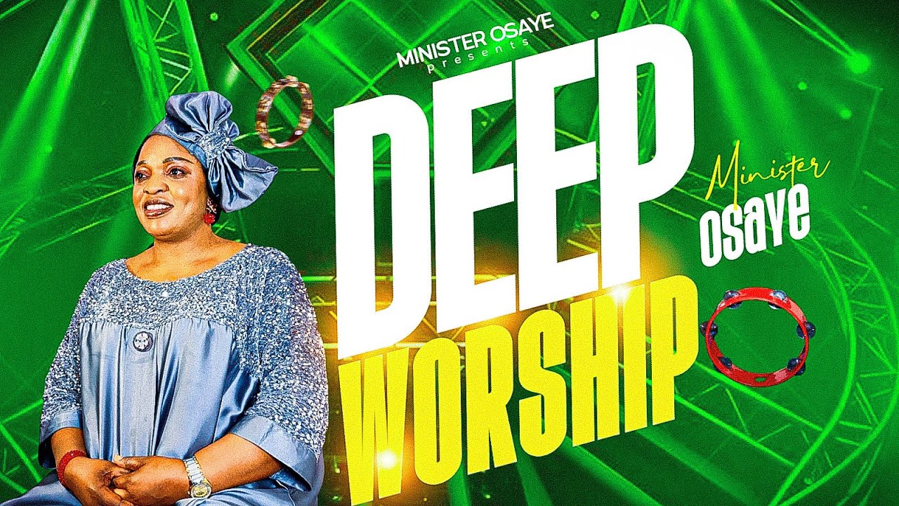Live Deep Worship Experience | Minister Osaye - YouTube