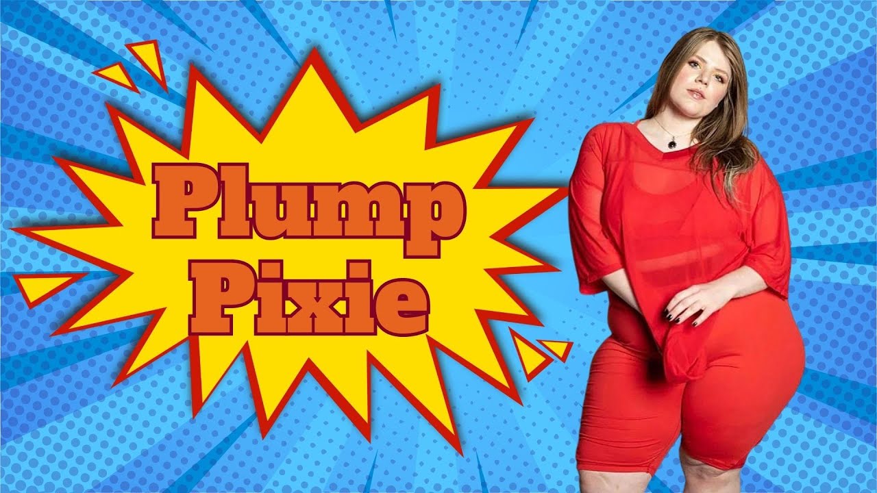 Plump Pixie - MODELS IN FOCUS! - YouTube