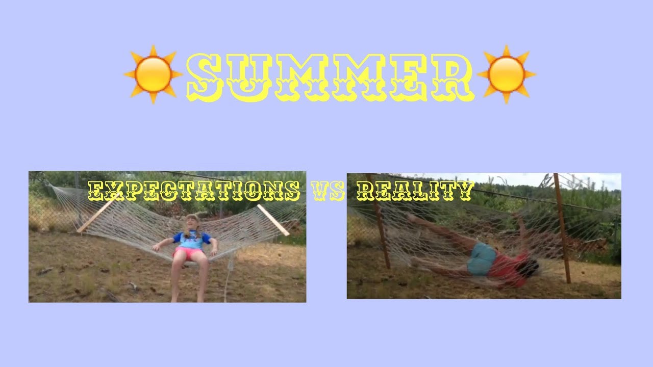 Summer Expectations vs Reality - YouTube