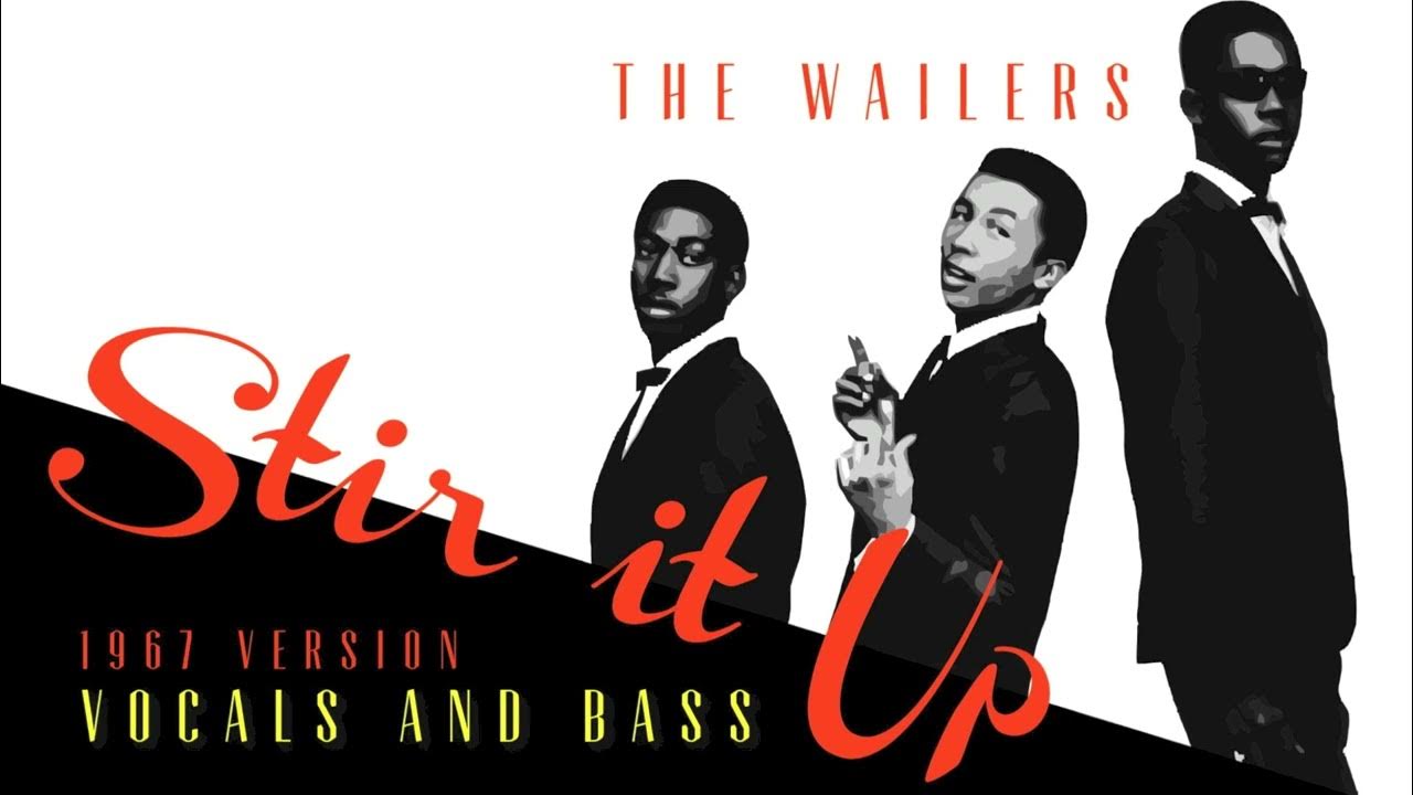 STIR IT UP 1967 VERSION | THE WAILERS | VOCALS & BASS - YouTube