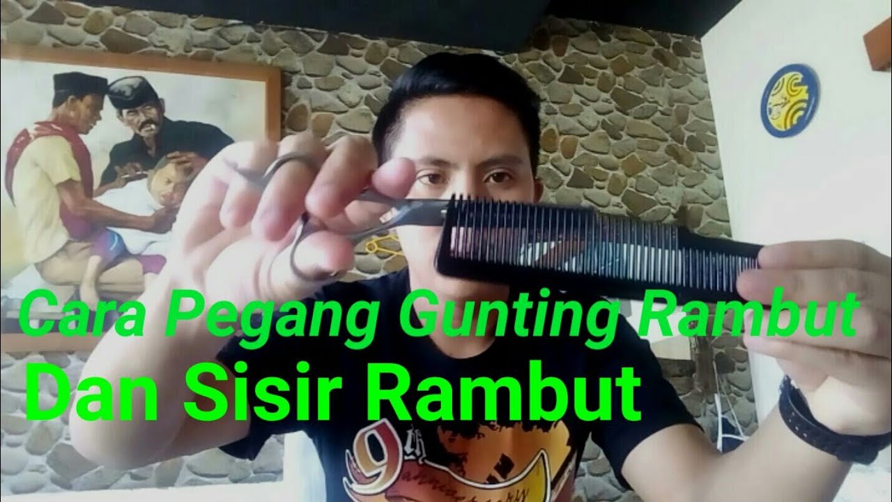 Cara Pegang Gunting Rambut Dan Sisir Rambut - YouTube