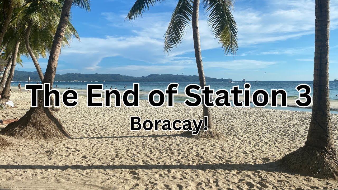 The End of Station 3 Boracay! - YouTube