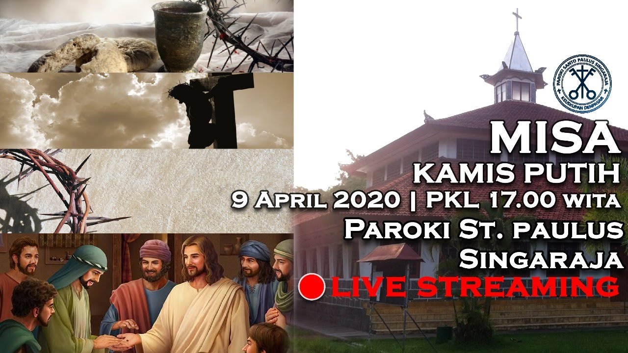 Streaming MISA KAMIS PUTIH - Gereja Katolik Paroki St. Paulus Singaraja ...