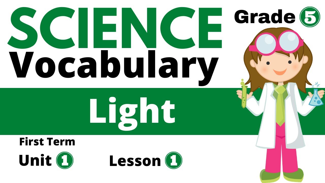 Science Vocabulary | G5 | Unit One | Lesson One | Light - YouTube