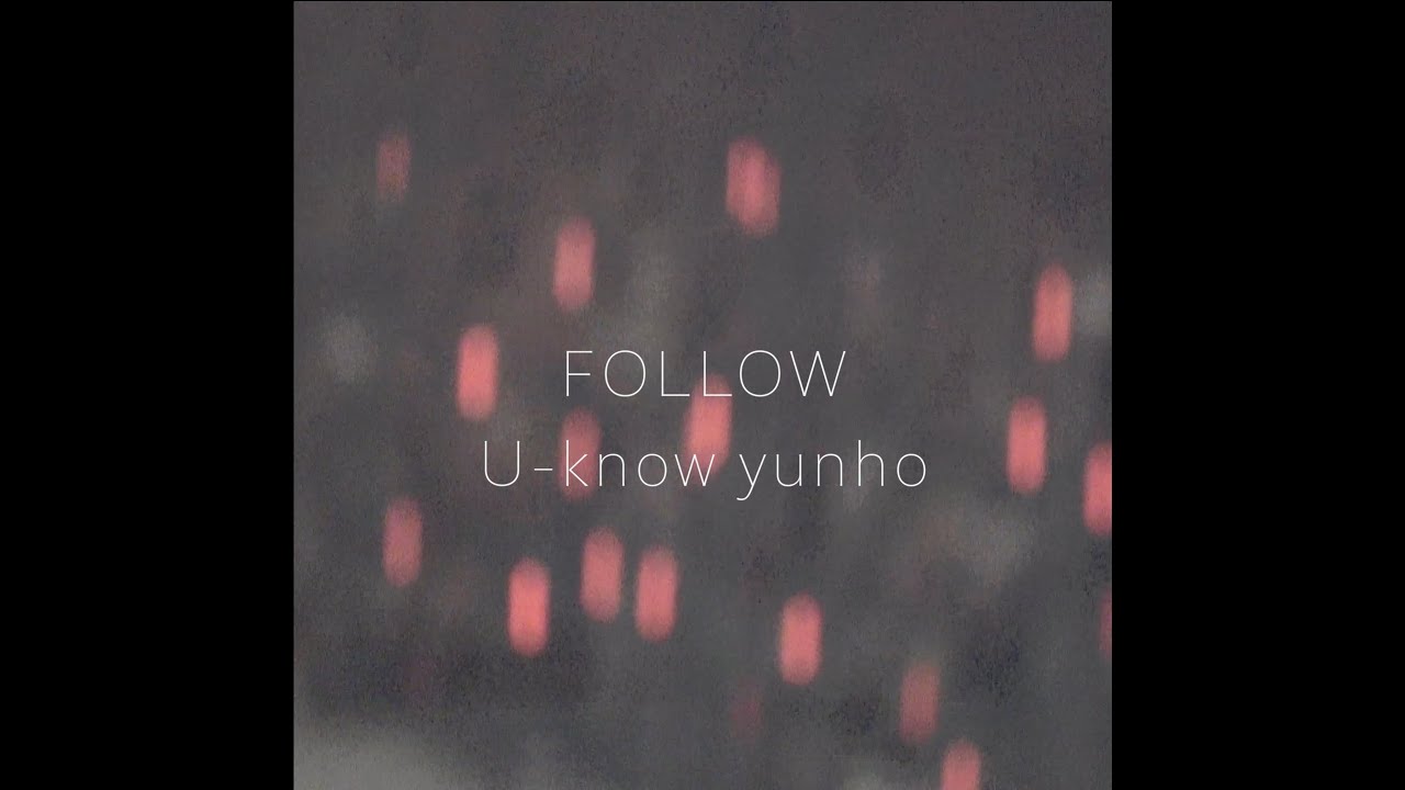 유노윤호(U-know)-Follow(직캠)(1908) - YouTube