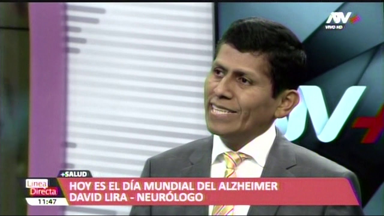 ENTREVISTA EN + SALUD DE ATV+ AL DR DAVID LIRA SOBRE ALZHEIMER 2018 ...