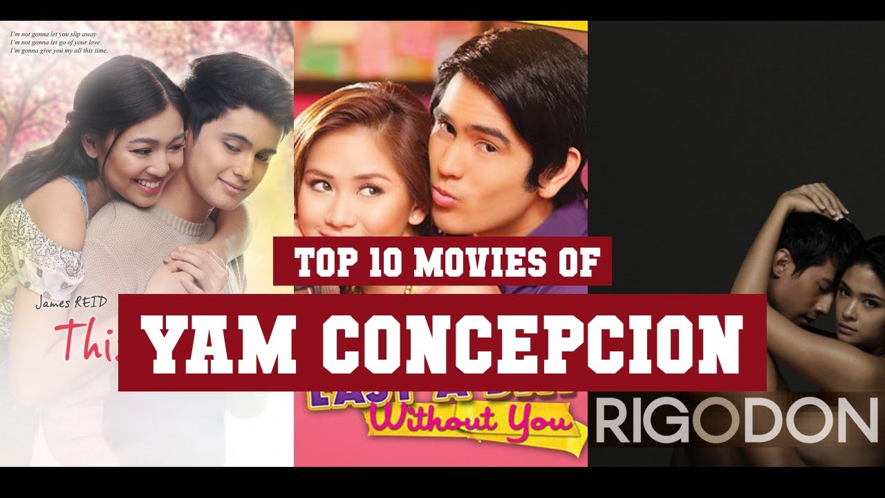 Yam Concepcion Top 10 Movies | Best 10 Movie of Yam Concepcion - YouTube