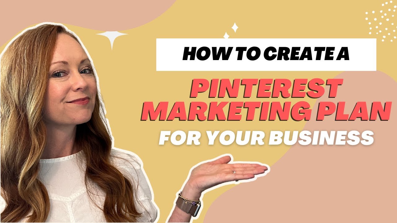 How to Create a Pinterest Marketing Plan for Your Business - YouTube