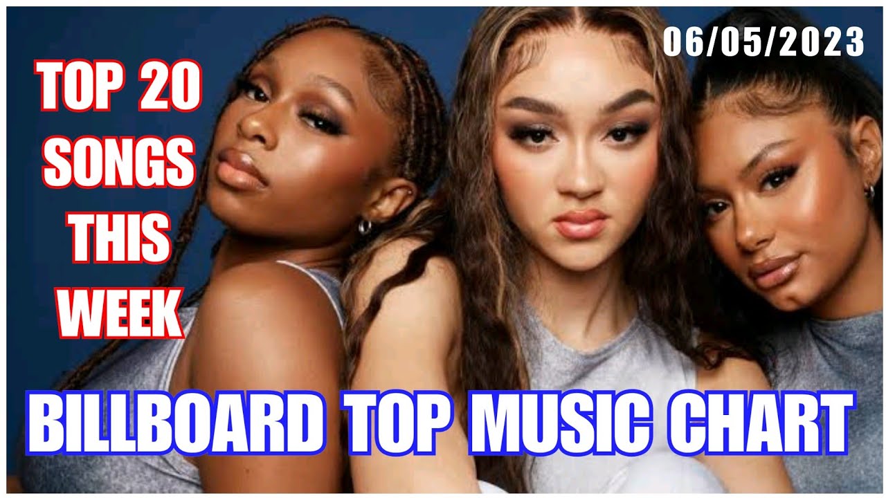 Top 20 Songs May 2023 06 05 2023 I Billboard Top Music Charts YouTube top-20-songs-may-2023-06-05-2023-i-billboard-top-music-charts-youtube
