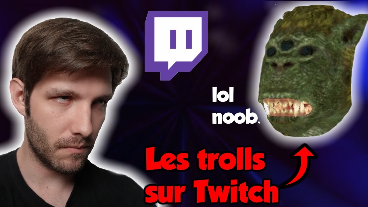 TWITCH QUÉBEC - LES TROLLS SUR TWITCH - YouTube