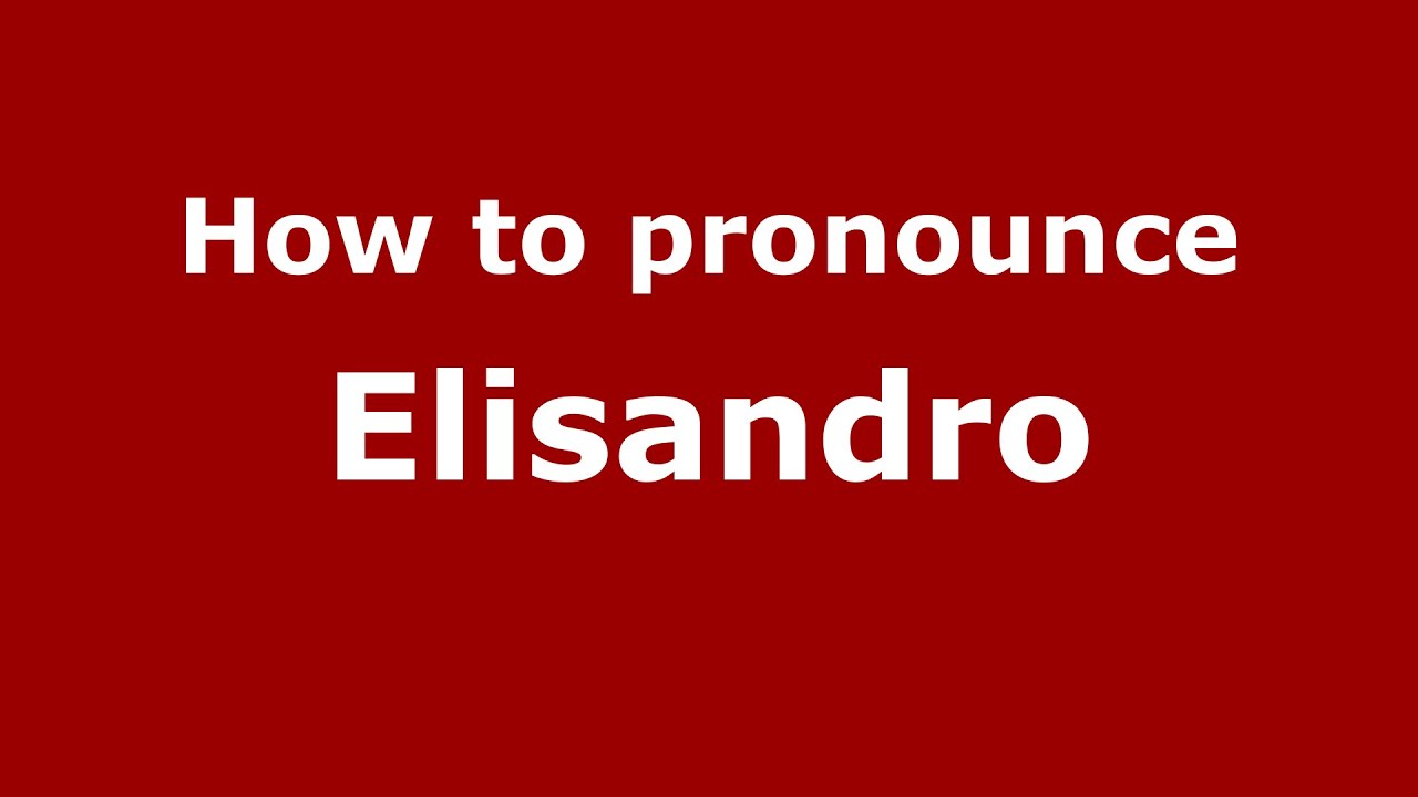 How to pronounce Elisandro (Spanish/Argentina) - PronounceNames.com ...