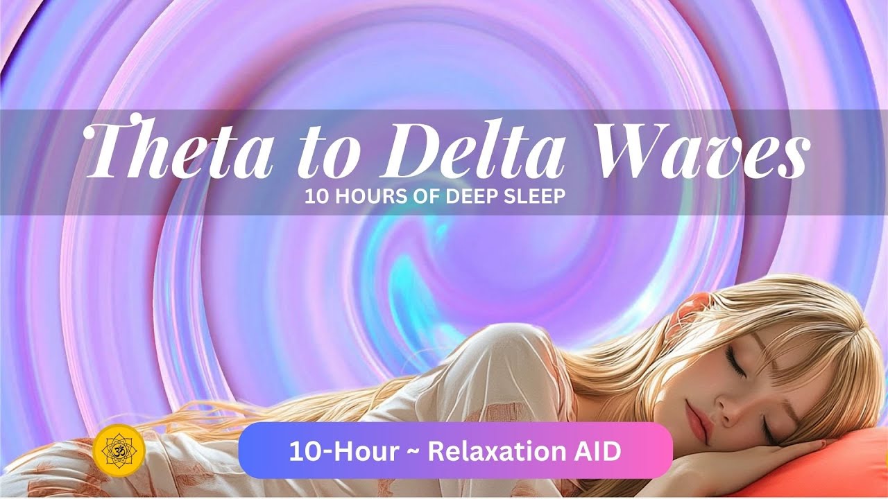 Ultimate Sleep Aid: 10 Hours of Theta to Delta Brain Waves - YouTube