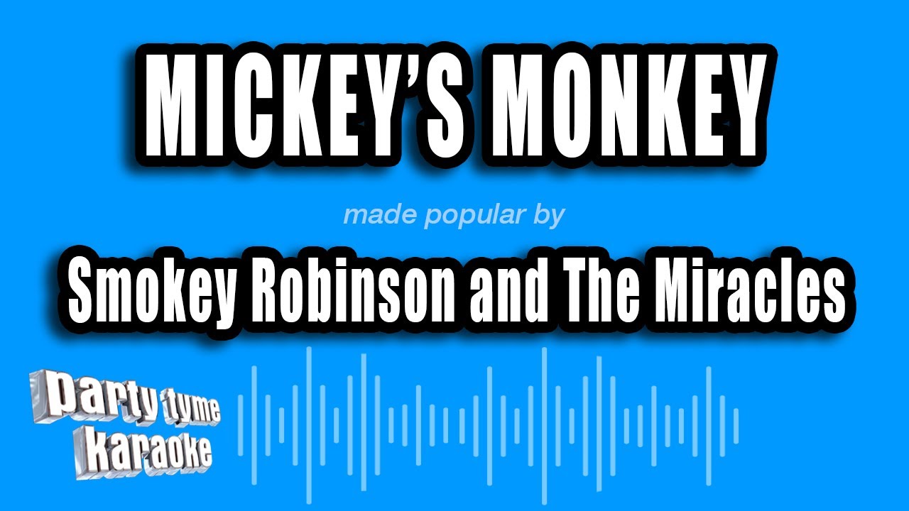Smokey Robinson and The Miracles - Mickey's Monkey (Karaoke Version ...