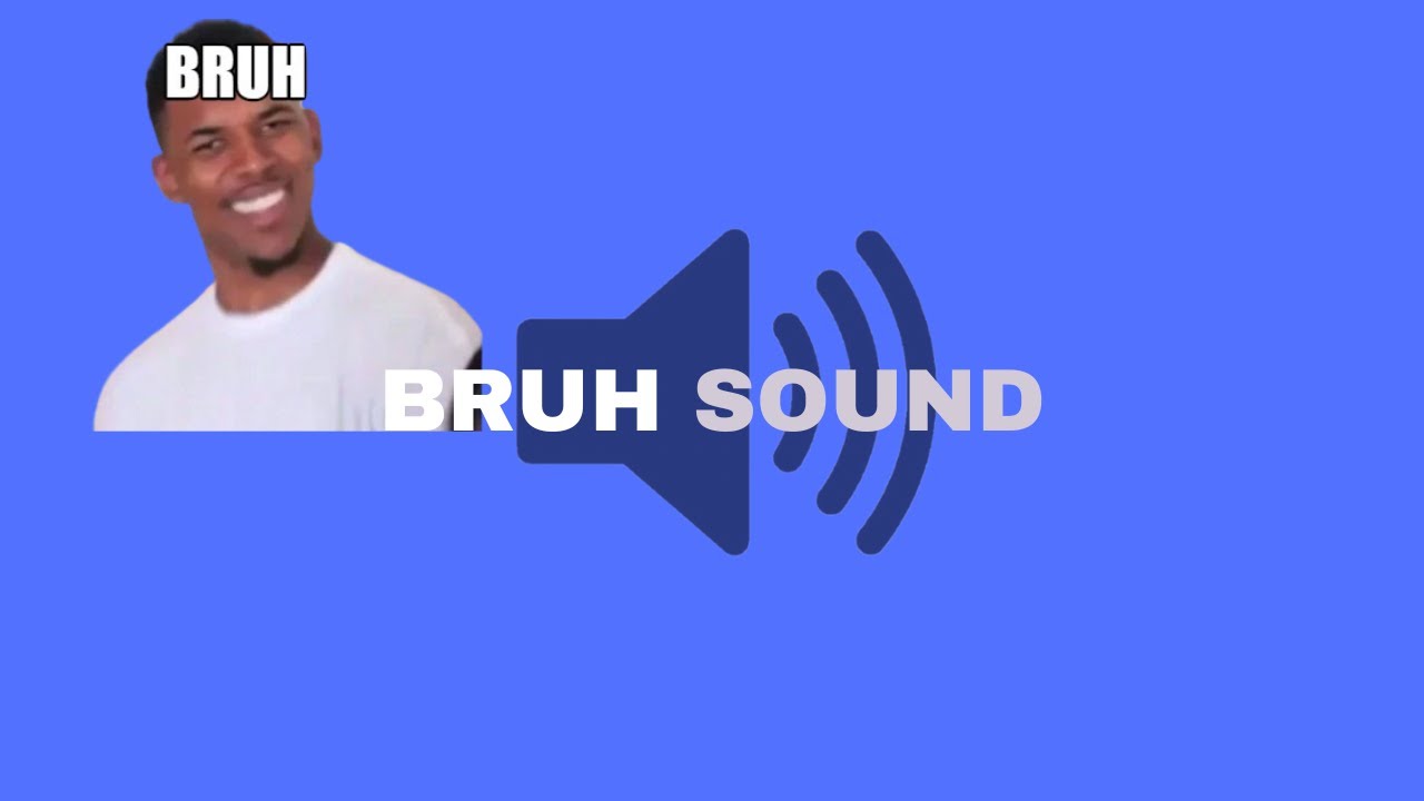 BRUH Sound - 1 Hour - YouTube