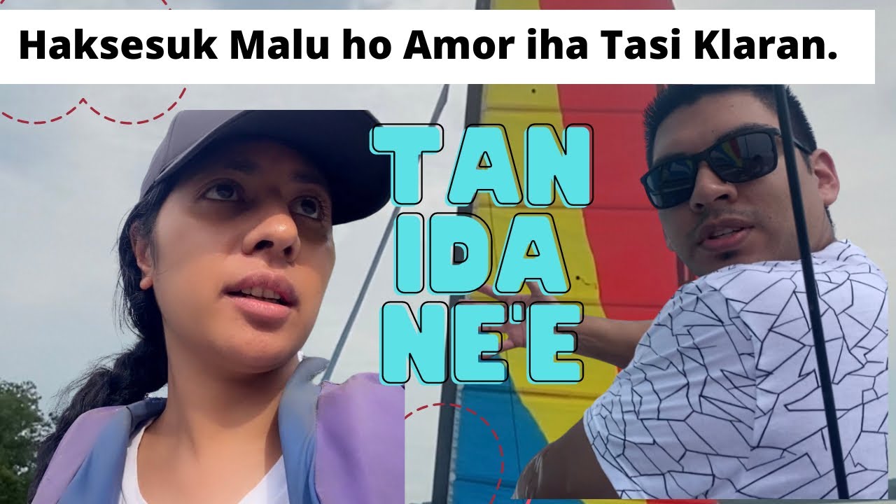 [Tetum Subtitle] Sailing Part 2 with my Love and Tiu Nelson - YouTube