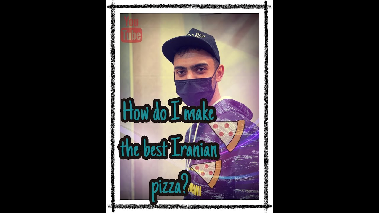 How do i make the best Iranian pizza ? - YouTube