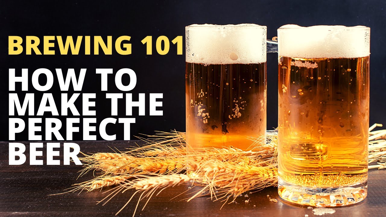 Brewing101: How to Make the Perfect Beer - YouTube