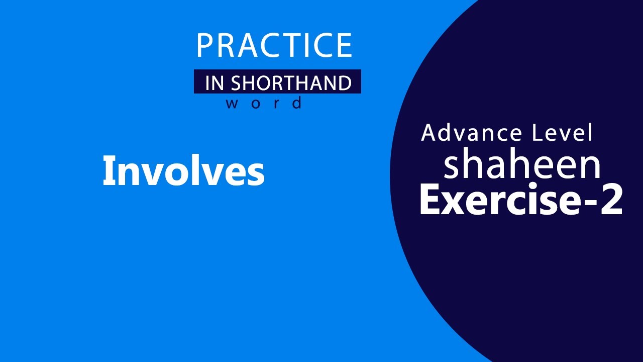 Word Practice in Shorthand | Involves | Exercise - 2 | Advance Level ...