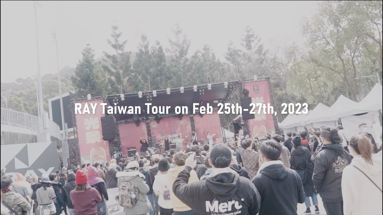 RAY Taiwan Tour on Feb 25th-27th, 2023 DIGEST - YouTube