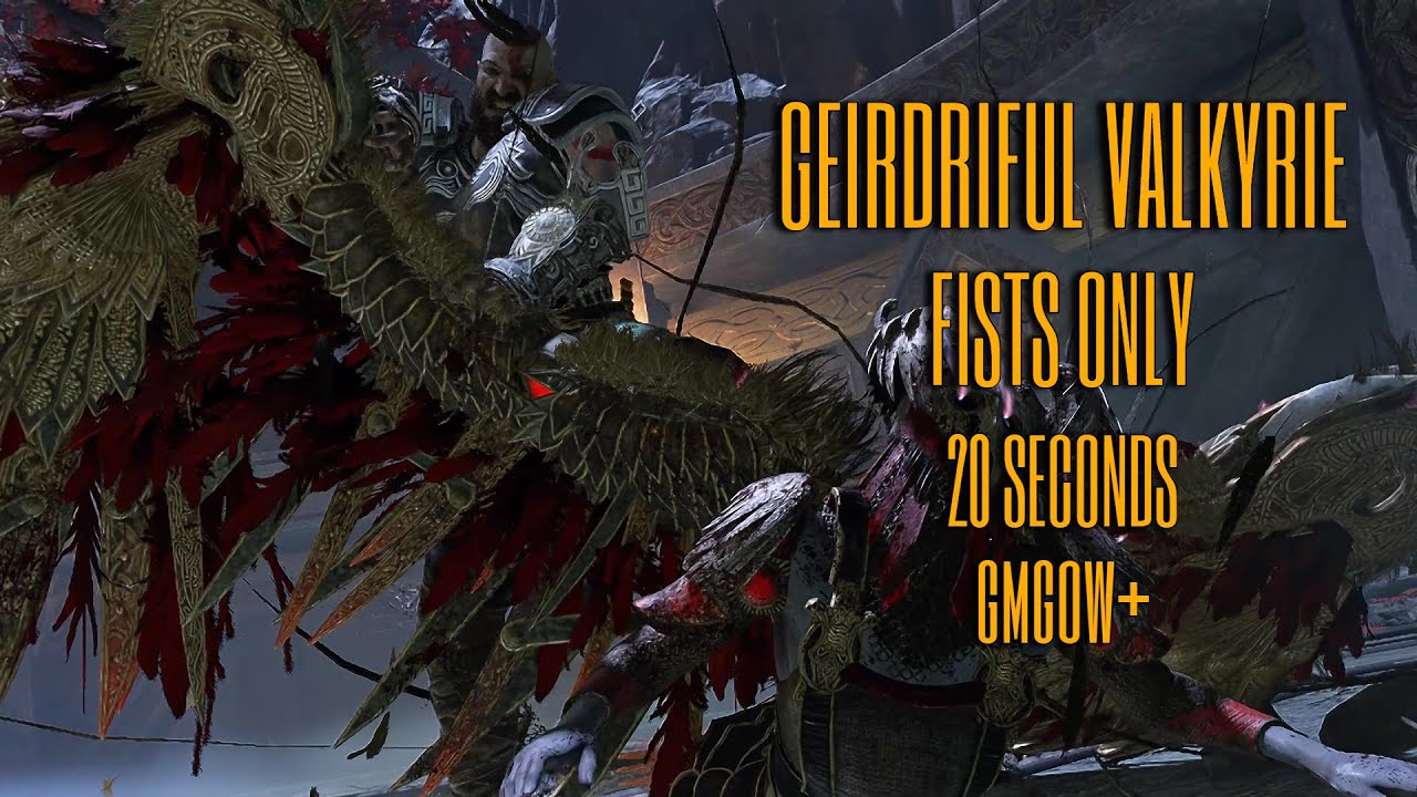 Geirdriful Valkyrie Fists Only in 20 seconds. Max Difficulty NG+ | God ...