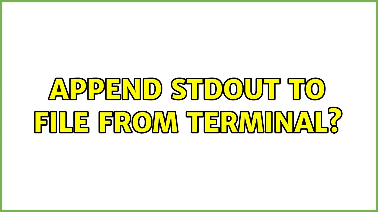 Append Stdout To File From Terminal YouTube append-stdout-to-file-from-terminal-youtube