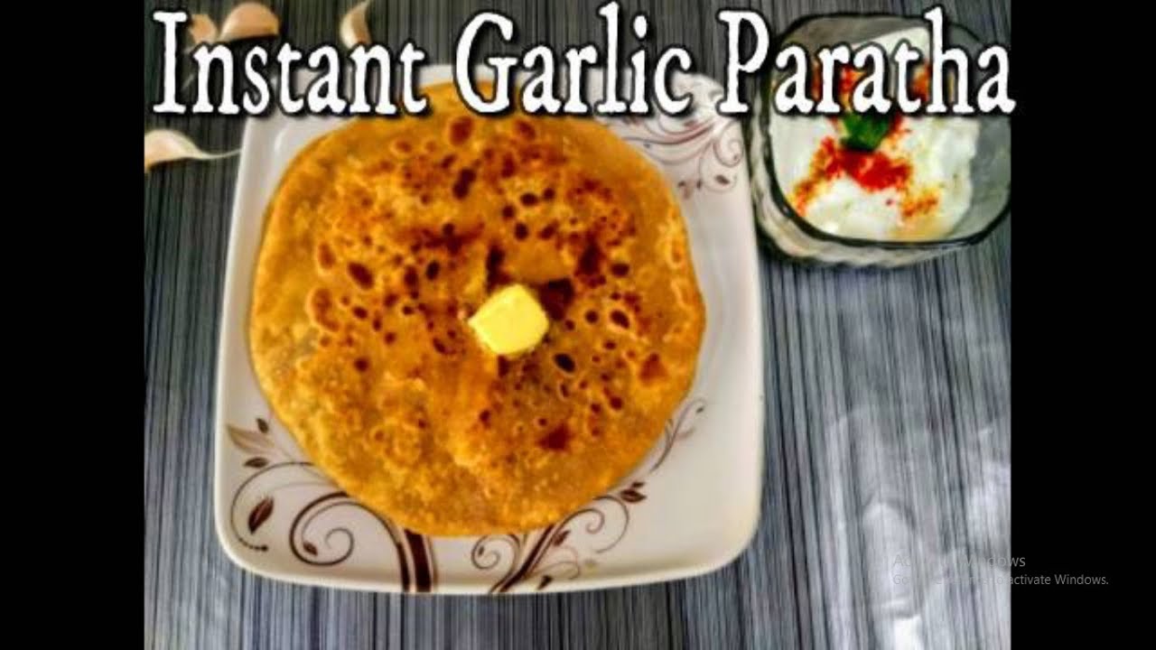 Instant Garlic Paratha | Garlic Stuffed Paratha | Easy Paratha Recipe ...