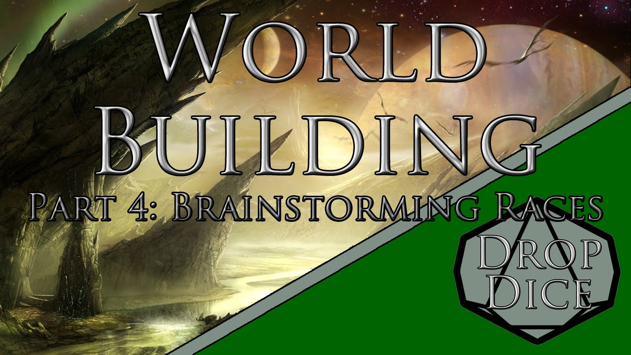 World Building Part 4: Brainstorming Races - YouTube