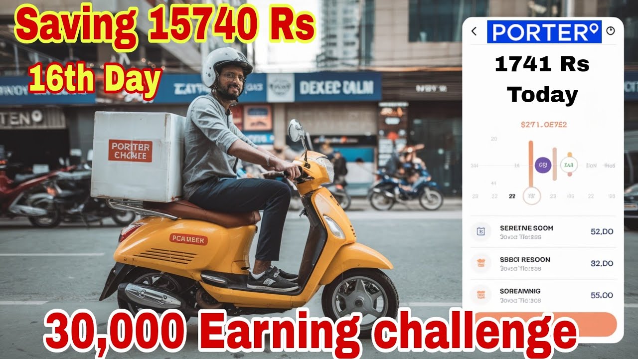 16th Day 30,000 Earning challenge Saving 15740 Rs Porter delivery - YouTube