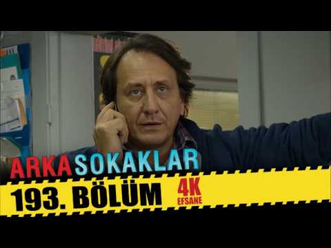 ARKA SOKAKLAR 193. BÖLÜM | 4K
