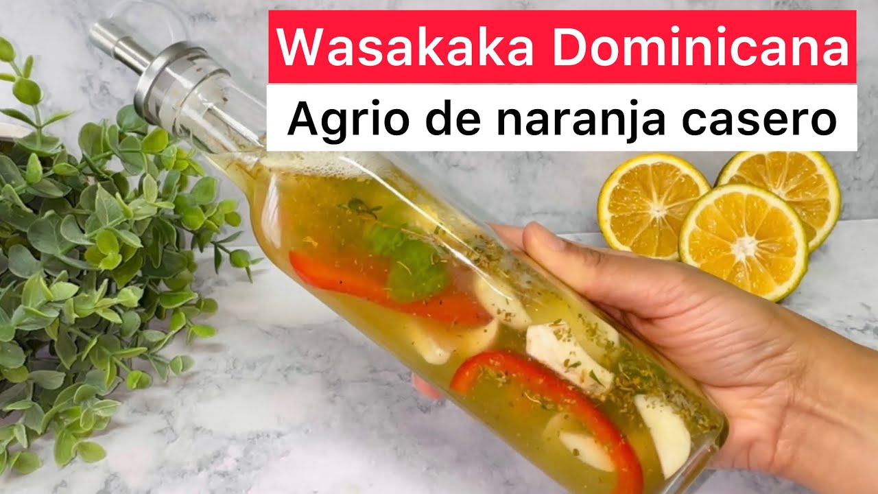 Wasakaka Dominicana🇩🇴 agrio de naranja casero🧑‍🍳(La cocina de Yari ...
